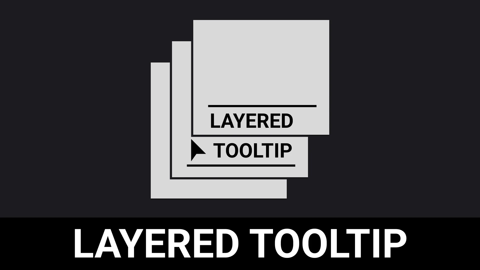 Introduction | Layered Tooltip Documentation